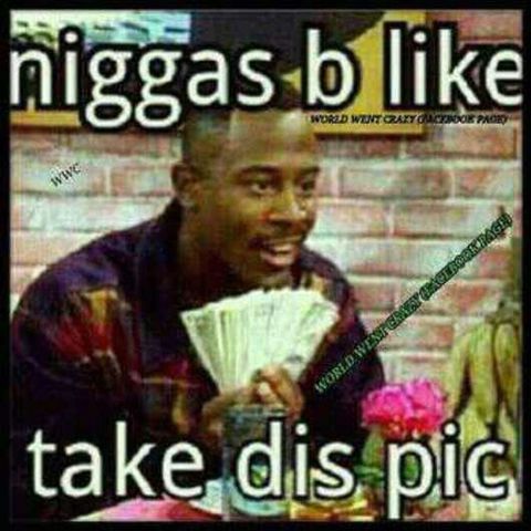 Niggas Be Like | EyeEm